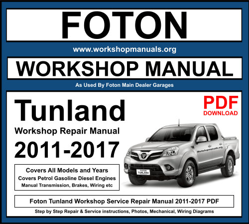 Foton Tunland Workshop Repair Manual 2011-2017 Download PDF - WORKSHOP MANUAL